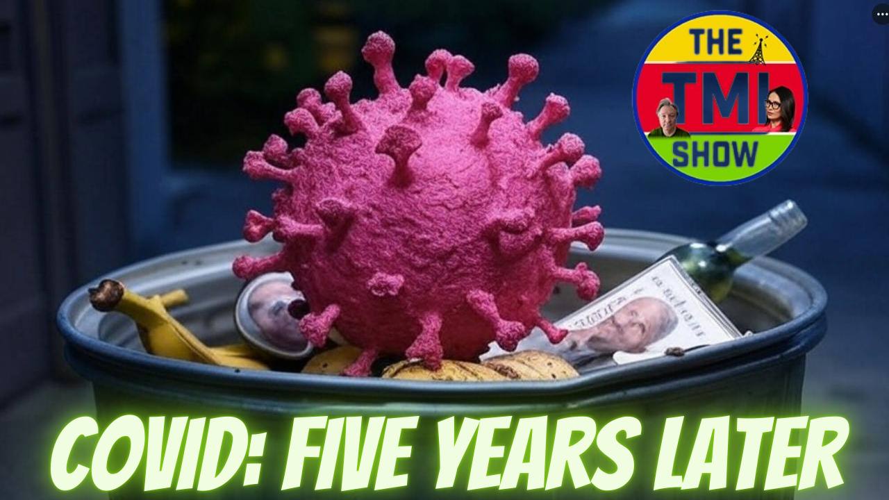 TMI Show Ep 80: Covid: Five Years Later - Ted Rall's Rallblog