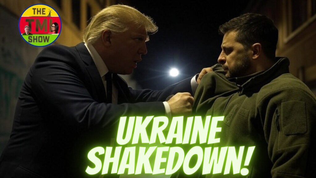 TMI Show Ep 86: Ukraine Shakedown! - Ted Rall's Rallblog