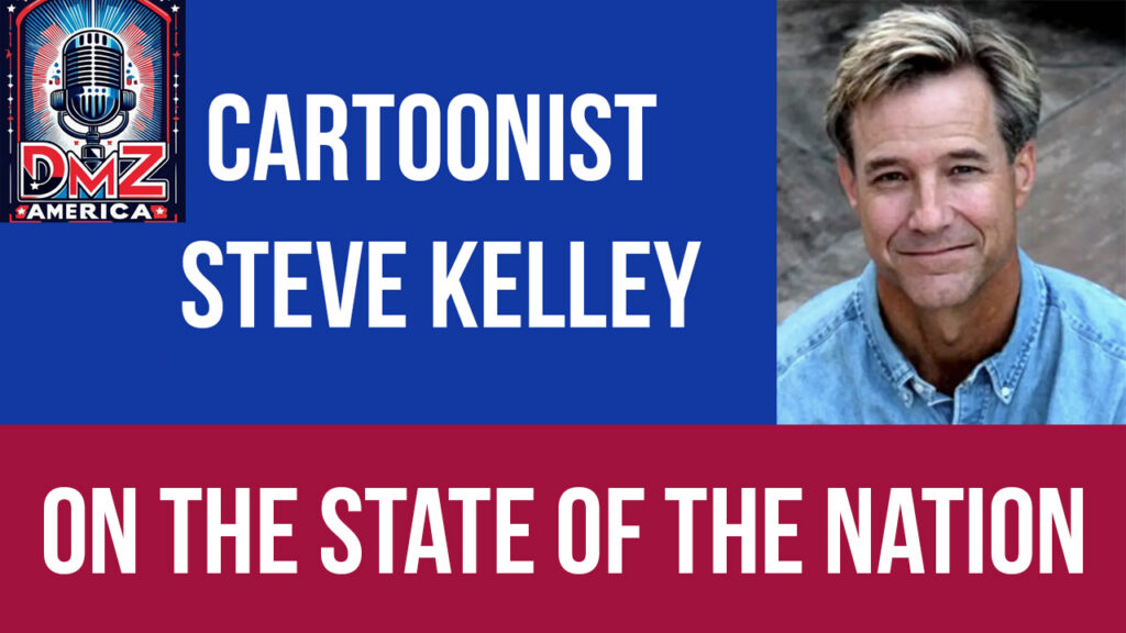 "Steve Kelley on the State of the Nation" | DMZ America Podcast | Ep ...